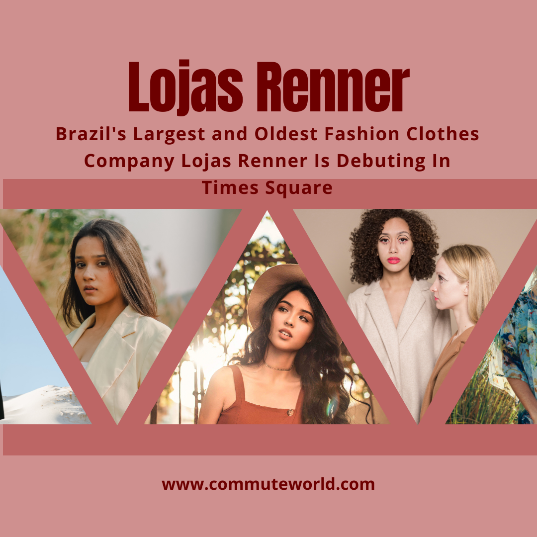 Brazil’s Largest and Oldest Fashion Clothes Company Lojas Renner Is ...